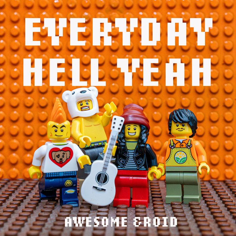 EVERYDAY HELL YEAH | Awesome &roid